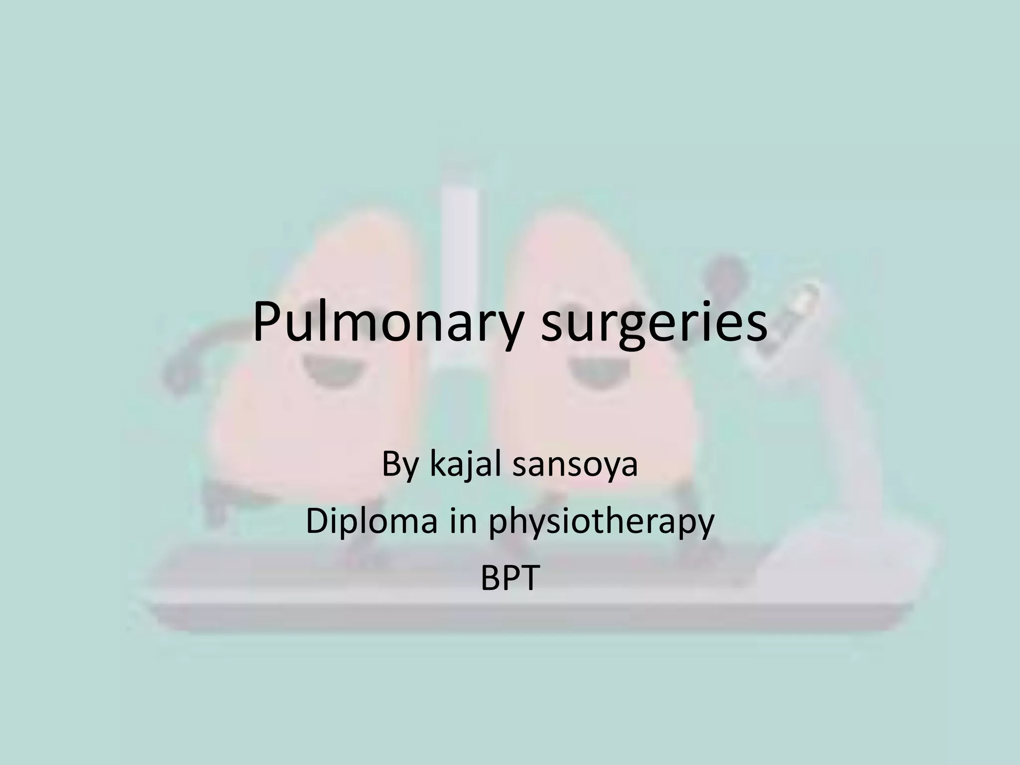 Pulmonary surgeries | PPTX