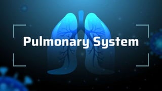 pulmonary system.pptx