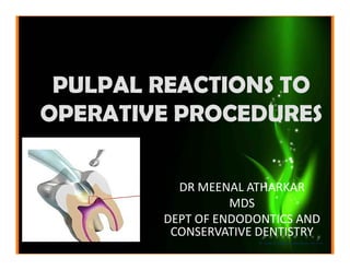 Pulpal reactions to operative procedures | PPT