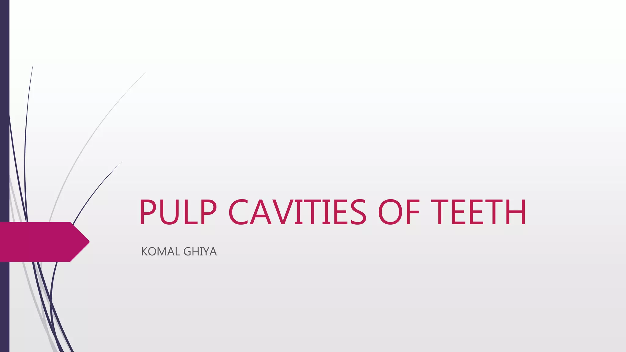 Pulp cavities of teeth | PPTX | Dental Health | Diseases and Conditions