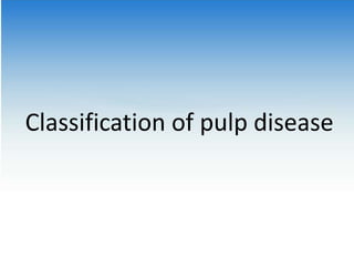 Pulp diseases | PPTX