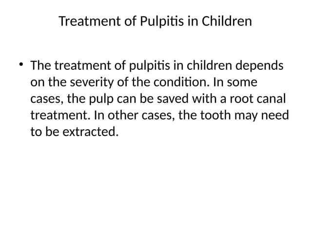 Pulpits in children and it’s symptoms and treatment | PPTX | Dental ...