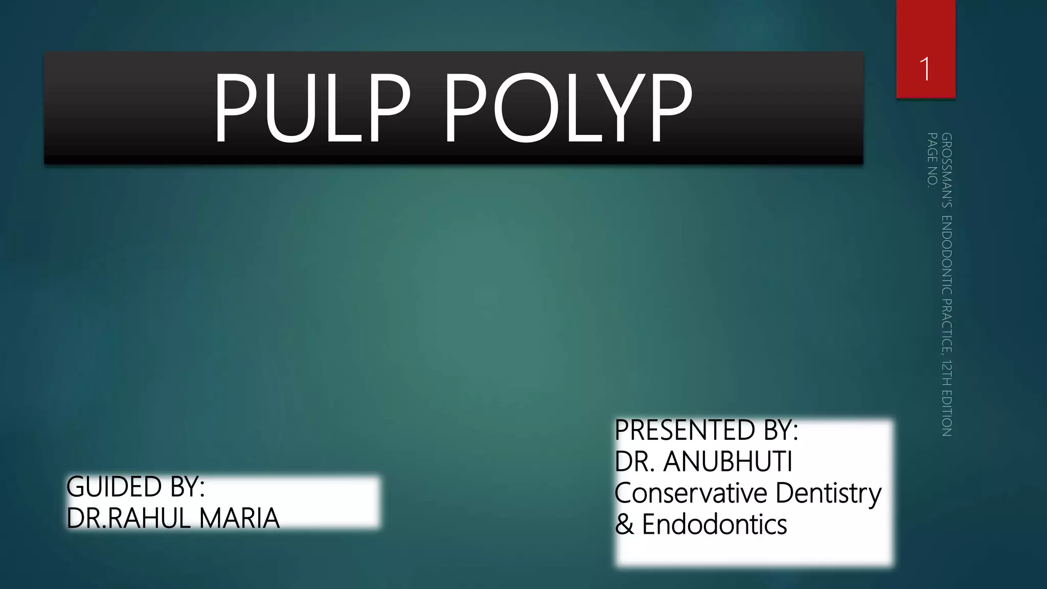 Pulp polyp ...Dr.Anubhuti | PPTX
