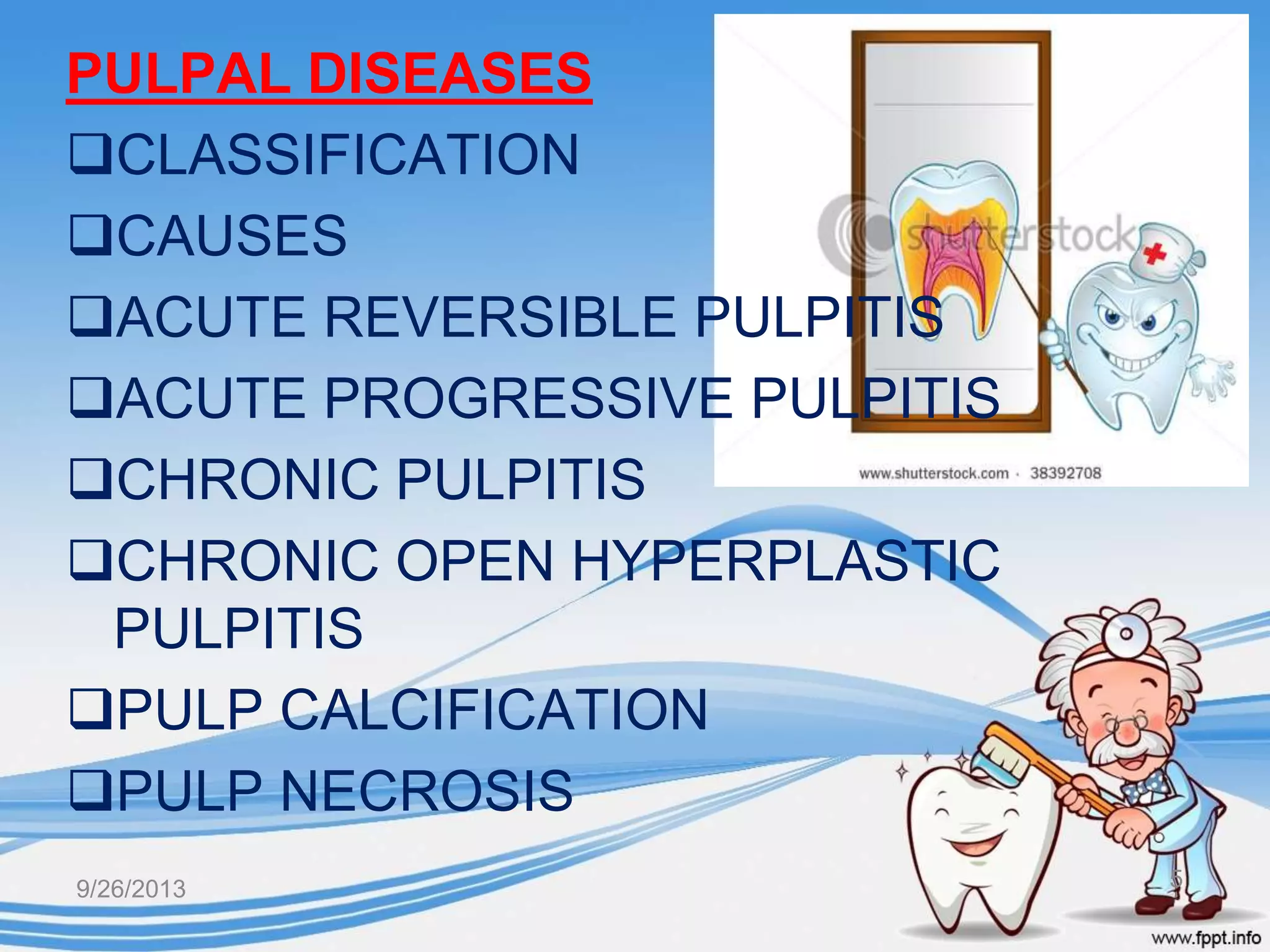 Pulp & pulpal diseases | PPTX | Dental Health | Diseases and Conditions