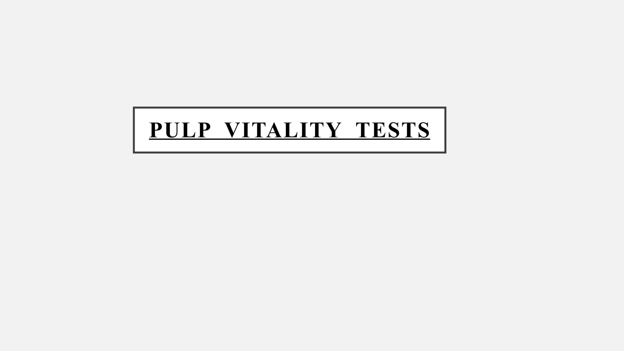 Dental Pulp Vitality Tests - Materials and Techniques | PPTX