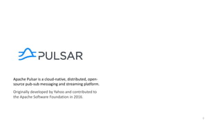 Apache Pulsar Design Choices and use-cases | PPT