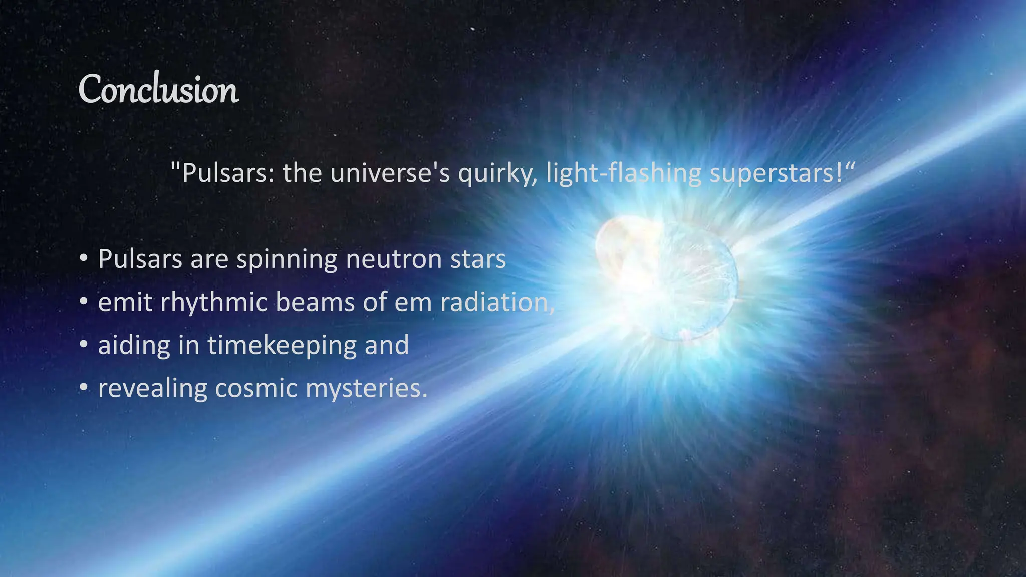 PULSARS: The Rapidly Rotating Neutron Stars | PPTX