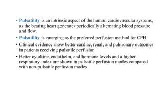 Pulsatile vs non pulsatile perfusion | PPTX
