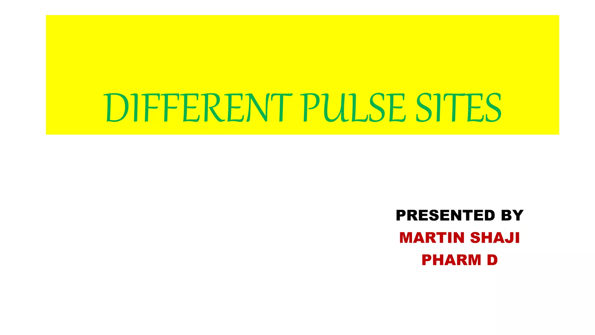 DIFFERENT PULSE SITES (pulse -introduction & images) | PPTX