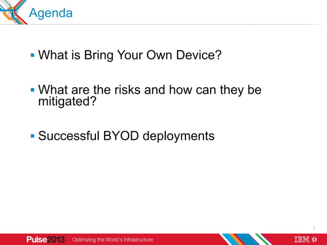 Pulse 2013 - How to run a successful BYOD initiative | PPT