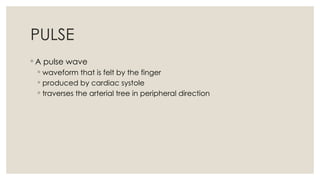 PULSE AND BLOOD PRESSURE.pptxbfhjcjfjjcjcjcj | PPTX