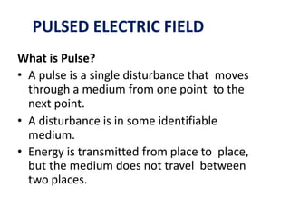 Pulsed electric field ppt | PPTX