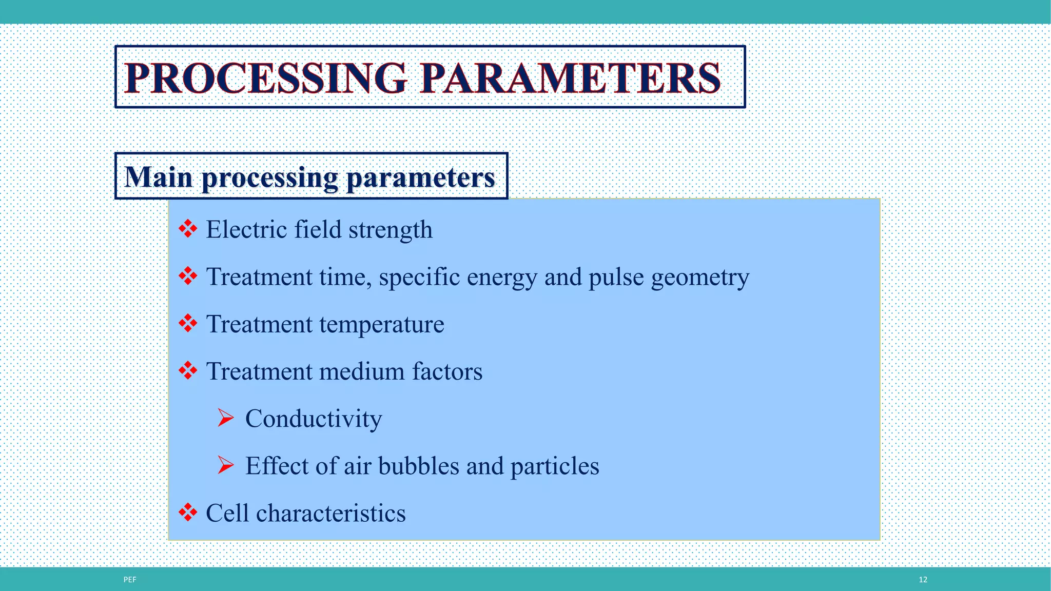 Pulsed electric field processing | PPTX