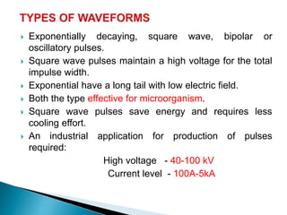 Pulsed electric field processing | PPTX