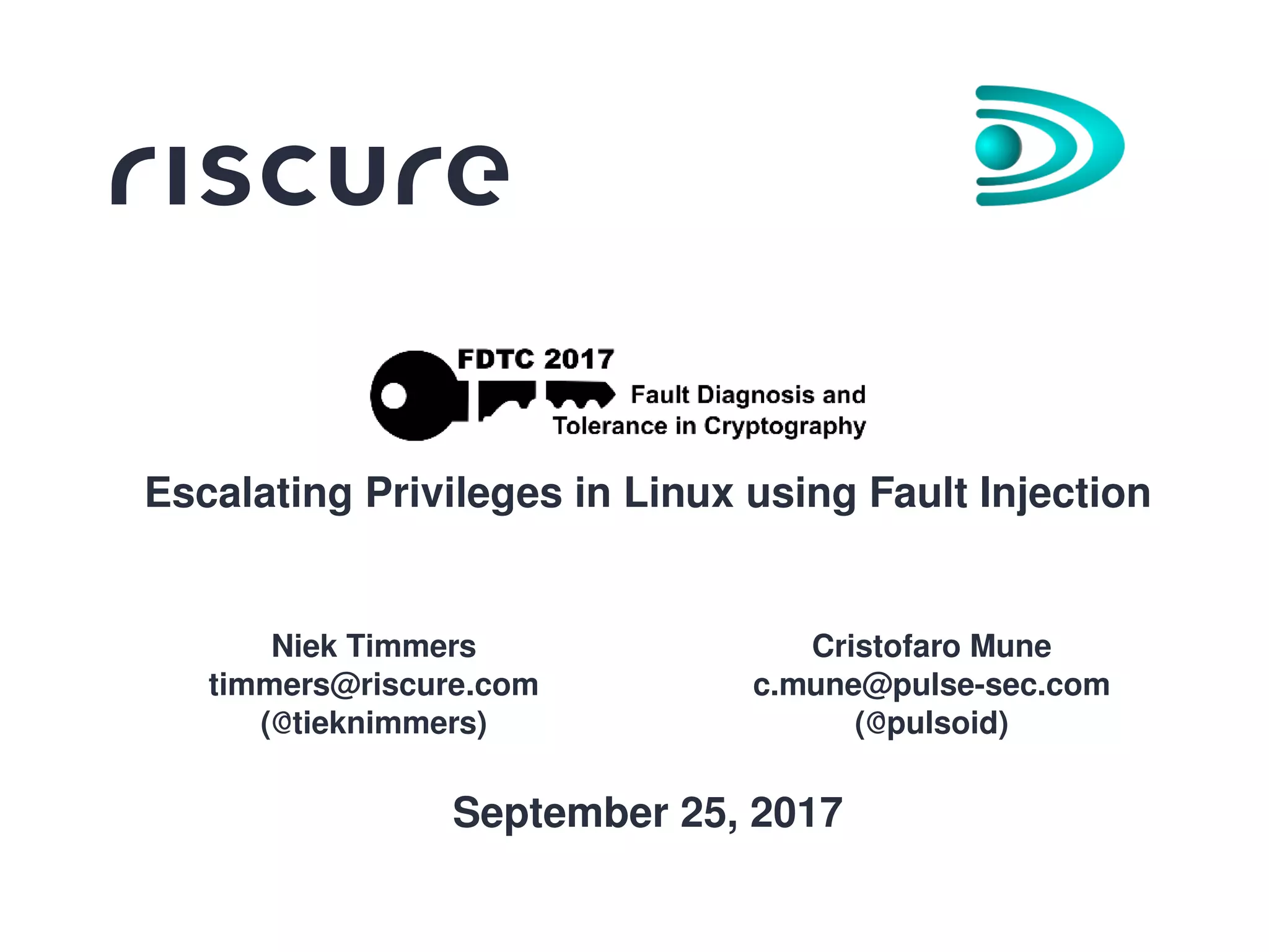 Escalating Privileges In Linux Using Fault Injection Fdtc 2017 Pdf