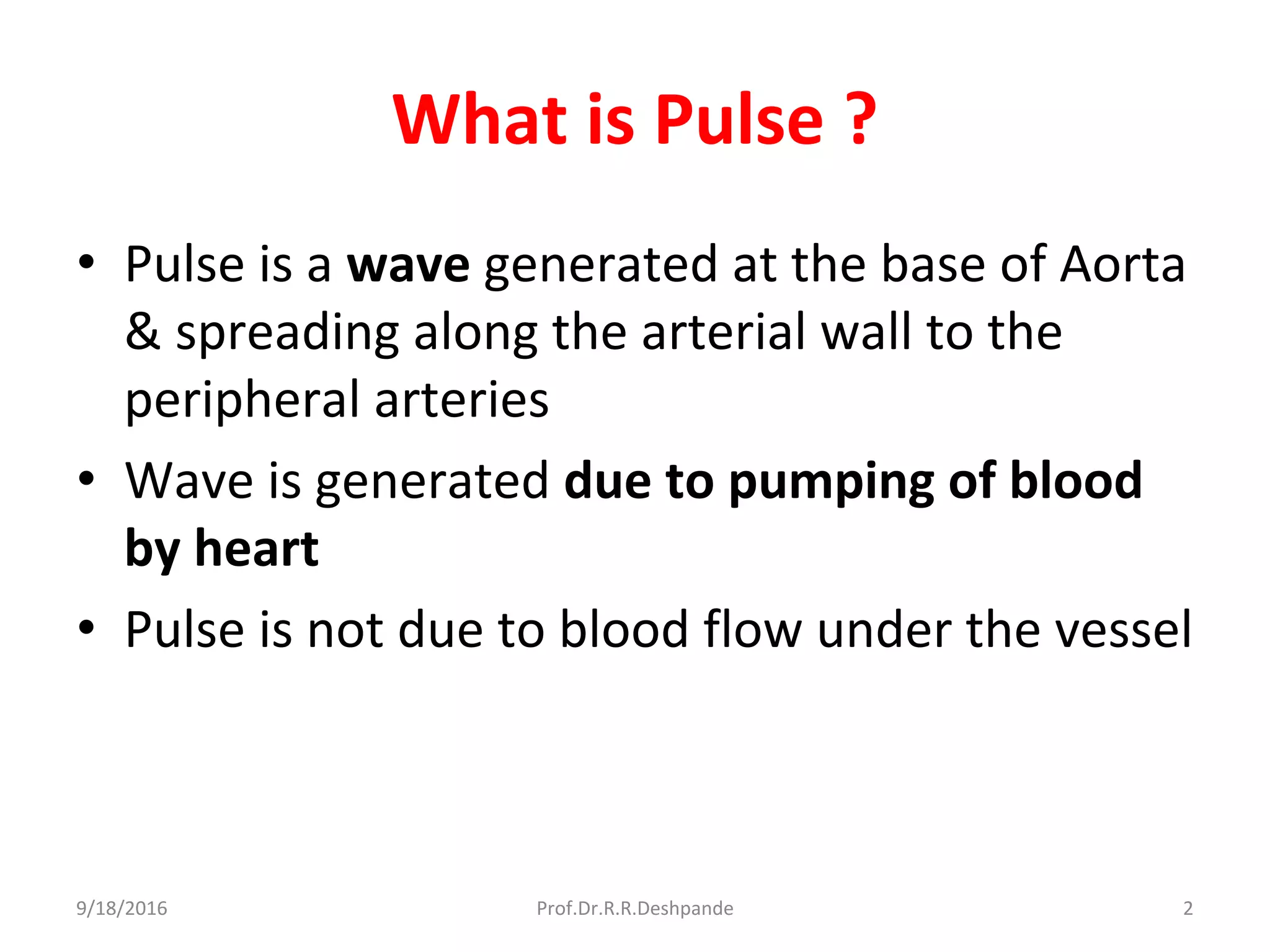 Pulse examination By Prof.Dr.Deshpande | PDF