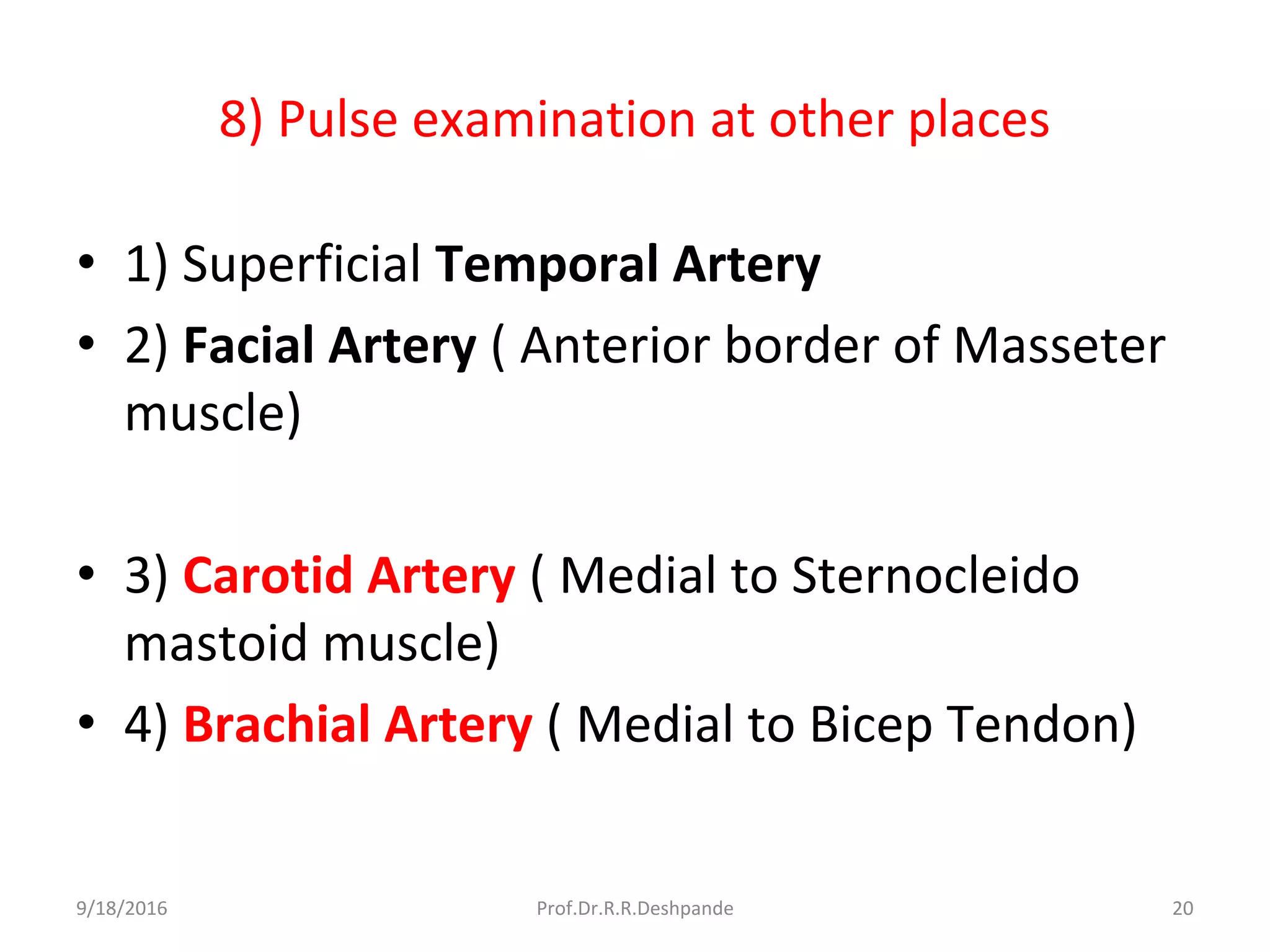Pulse examination By Prof.Dr.Deshpande | PDF