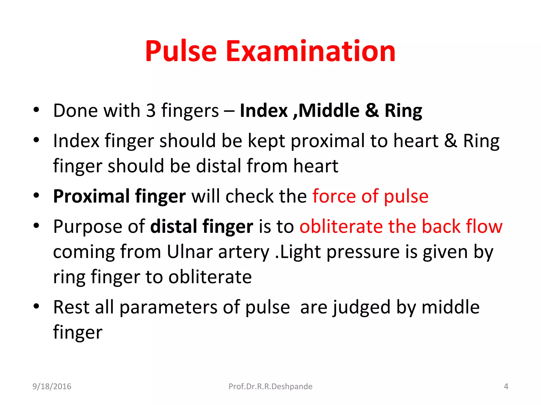 Pulse examination By Prof.Dr.Deshpande | PDF