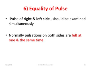 Pulse examination By Prof.Dr.Deshpande | PDF