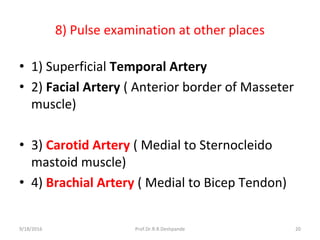 Pulse examination By Prof.Dr.Deshpande | PDF
