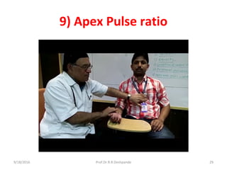 Pulse examination By Prof.Dr.Deshpande | PDF