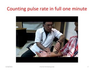 Pulse examination By Prof.Dr.Deshpande | PDF