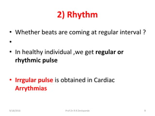 Pulse examination By Prof.Dr.Deshpande | PDF