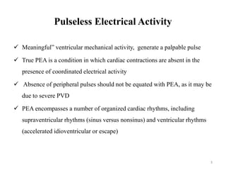 Pulseless Electrical Activity Vs Ventricular Fibrillation