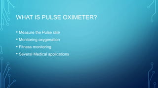 Heart beat "Pulse Oximeter | PPT