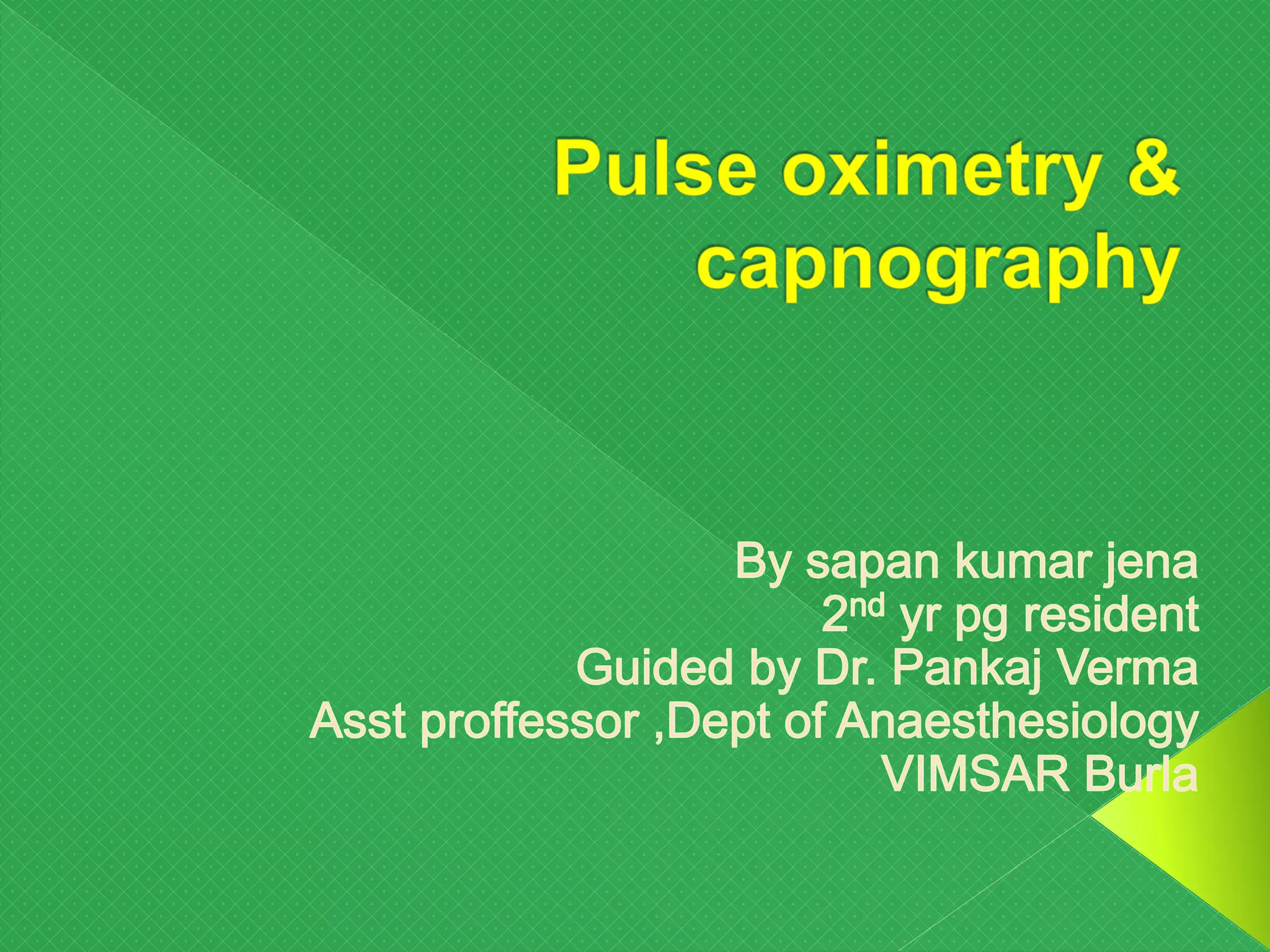 Pulse oximetry & capnography | PPTX