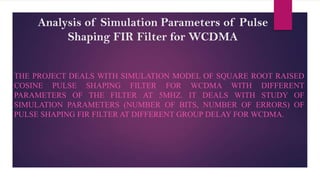 Pulse Shaping FIR Filter for WCDMA | PPTX