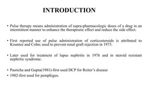 Pulse therapy in dermatology.various pulse, their indication and ...