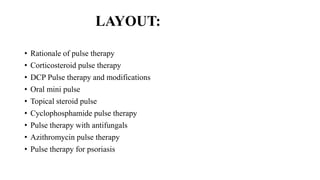 Pulse therapy in dermatology.various pulse, their indication and ...