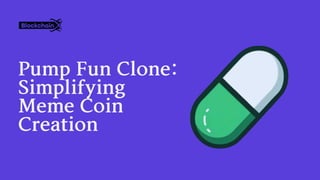 Pump Fun Clone Simplifying Meme Coin Creation.pdf | Web Development | Internet