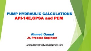 Pump Hydraulic Calculations API-14E, GPSA and PEM | PDF