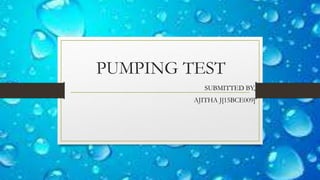 Pumping test | PPTX