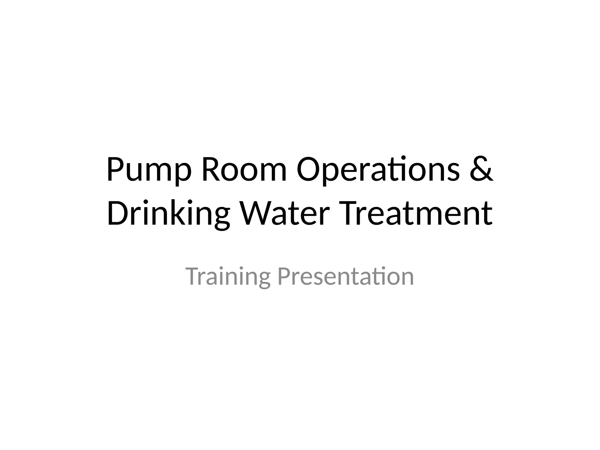 Pump_Room_and_Drinking_Water_Training_PPT.pptx