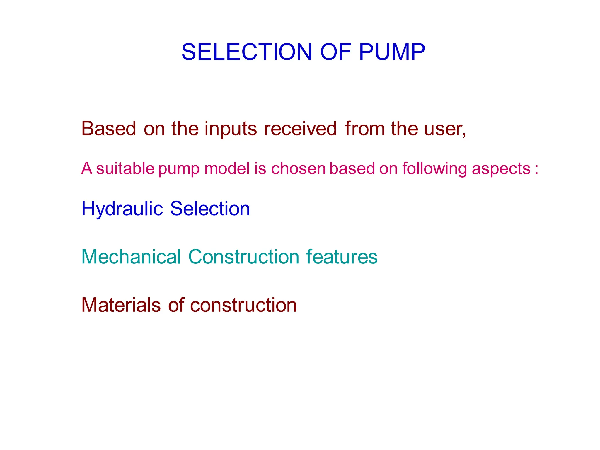 Generally Pumps classification done on the basis of its mechanical ...