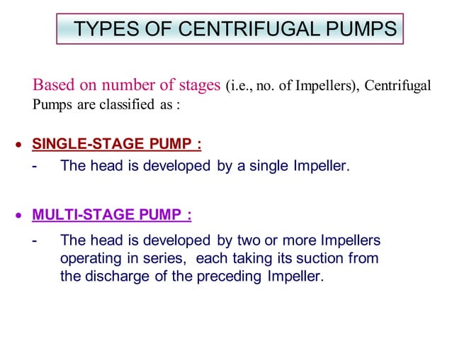 Generally Pumps classification done on the basis of its mechanical configuration and their ...