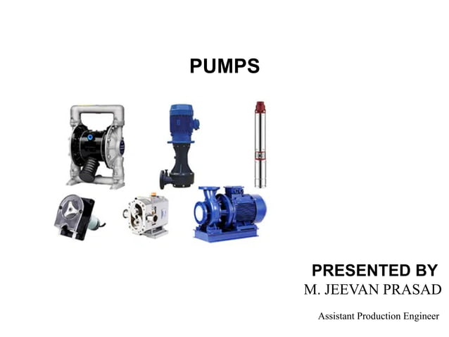 pumps, its types, performance characteristics | PPTX