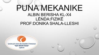 Puna mekanike Albin Berisha | PPT