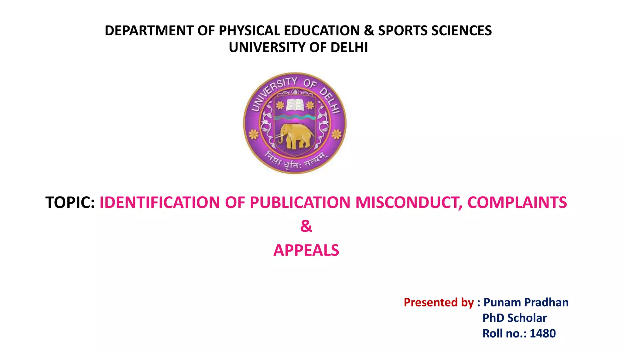 IDENTIFICATION OF PUBLICATION MISCONDUCT ,COMPLAINTS & APPEALS, IN RESEARCH AND PUBLICATION ...
