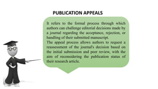 IDENTIFICATION OF PUBLICATION MISCONDUCT ,COMPLAINTS & APPEALS, IN RESEARCH AND PUBLICATION ...