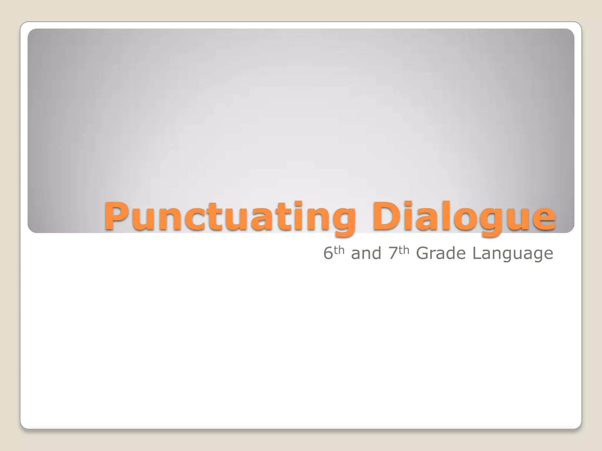 Punctuating dialogue | PPTX