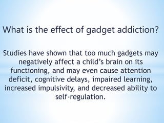 Gadget Addictions and its effect on humanity.pptx
