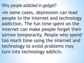 Gadget Addictions and its effect on humanity.pptx