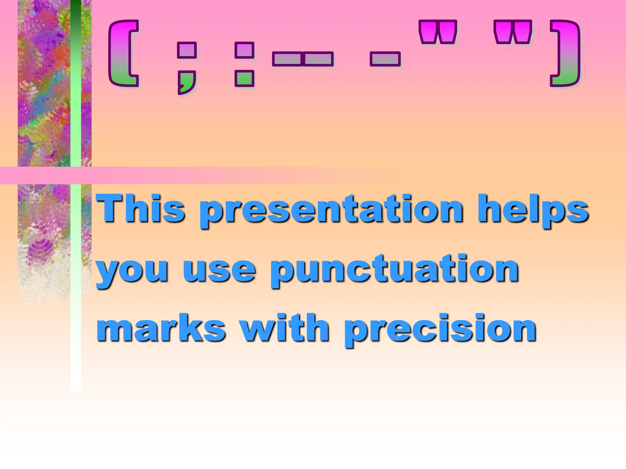 Punctuation marks and its uses examples.ppt