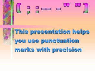 Punctuation marks and its uses examples.ppt