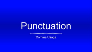Punctuation - How to Use Commas Correctly | PPT