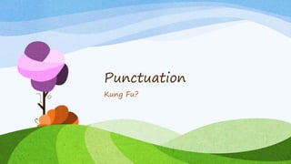 Kung Fu Punctuation [autosaved] | PPTX